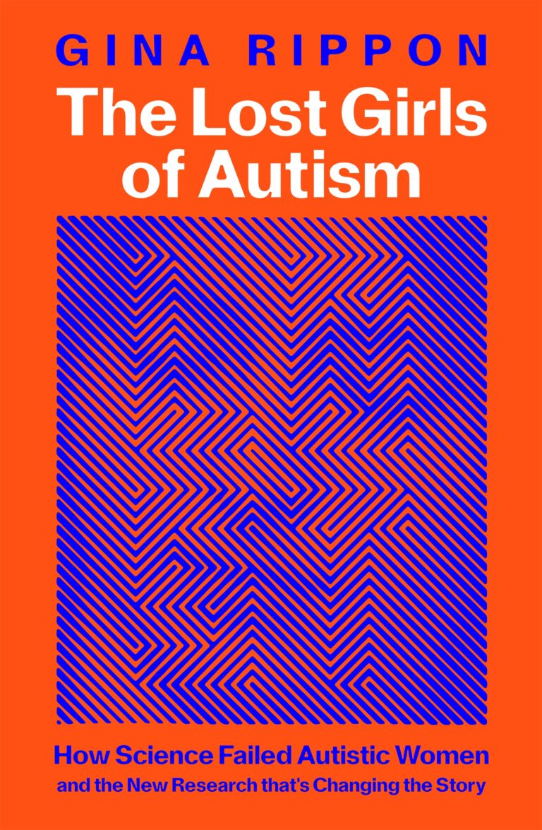 Gina Rippon - The Lost Girls of Autism: How Science Failed Autistic ...